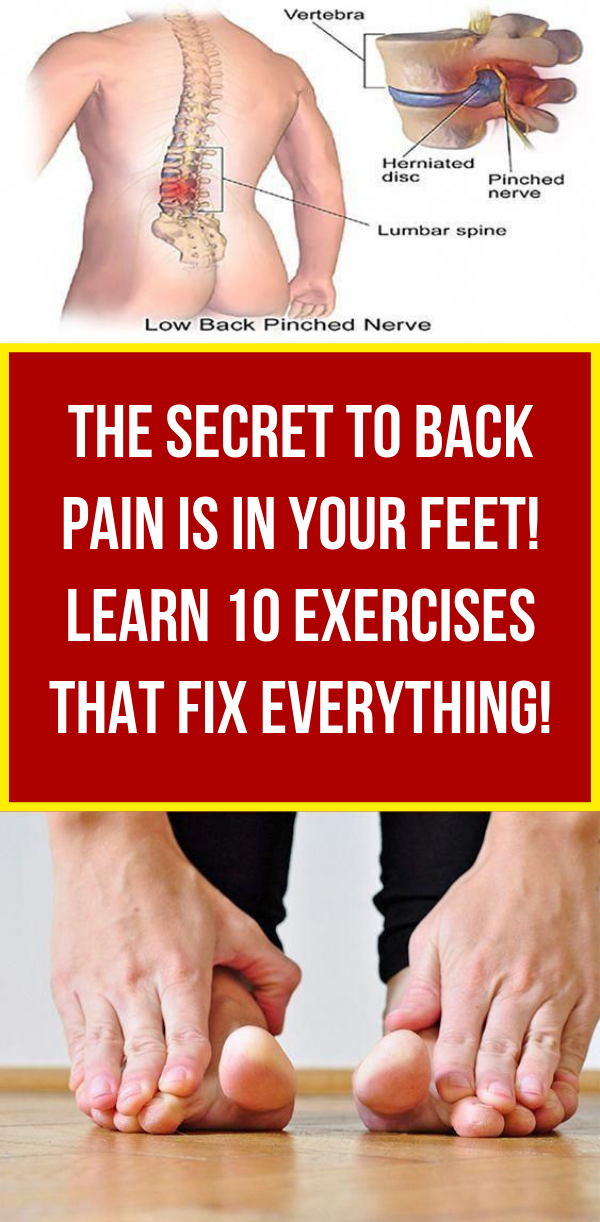 The Secret to Back Pain is In Your Feet! Learn the 10 Exercises That ...