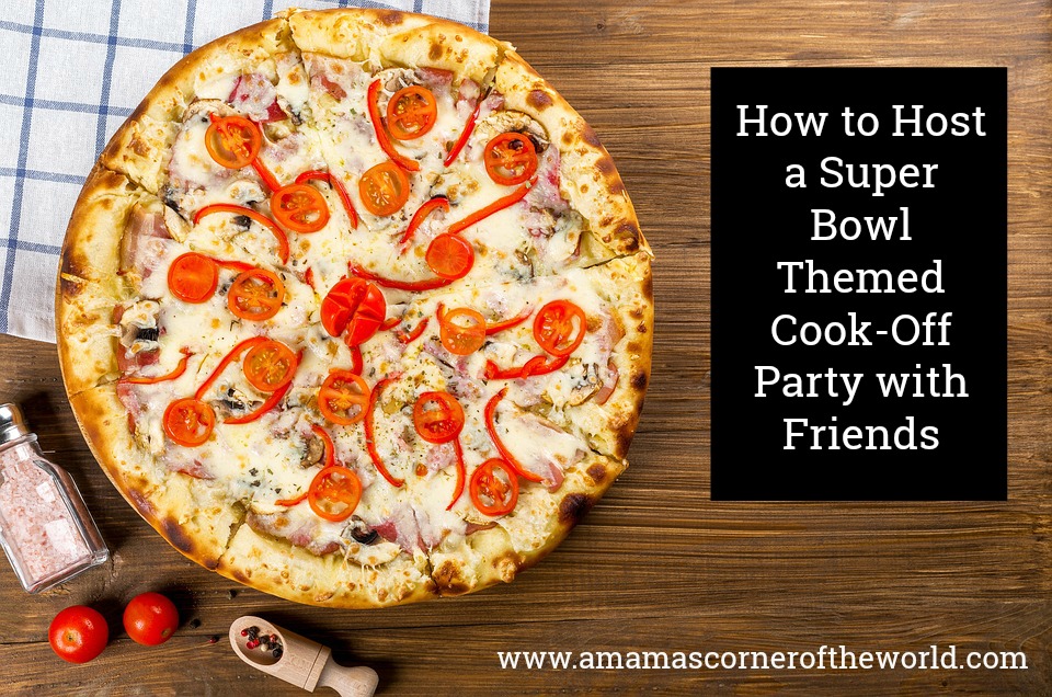 How to Host a Super Bowl Themed Cook-Off Party with Friends ~ A Mama's ...
