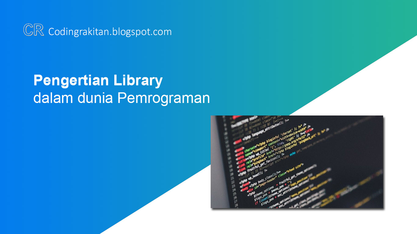 Pengertian Library dalam dunia Pemrograman ~ CODING RAKITAN | INSPIRASI ...