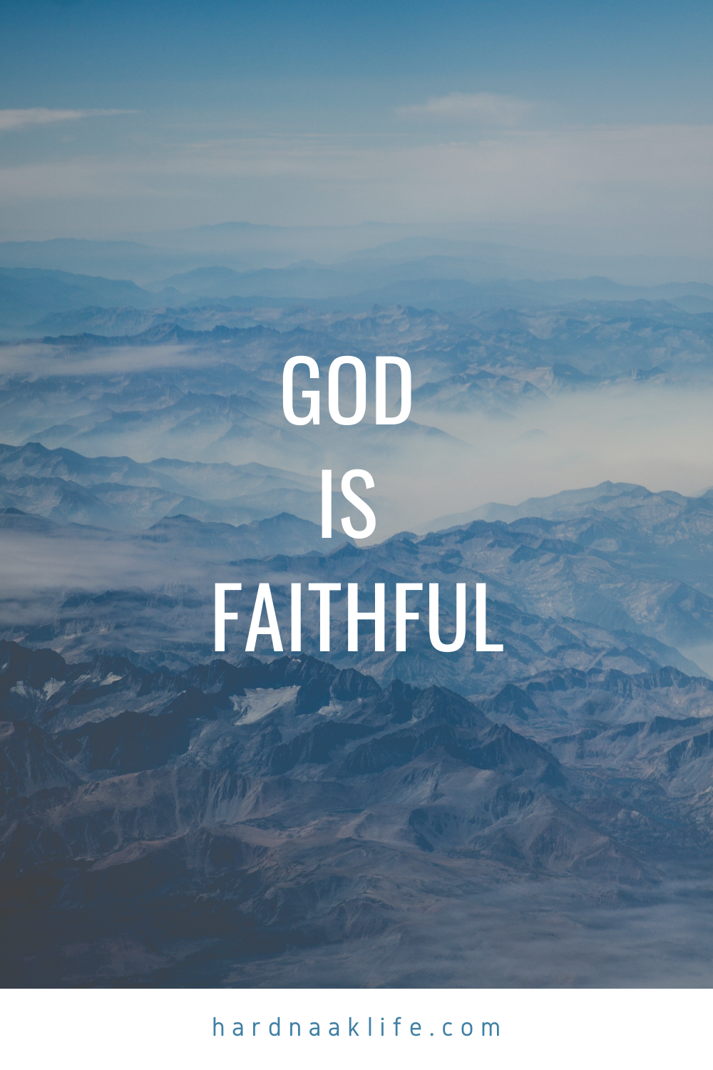 Hard Naak Life: God is Faithful