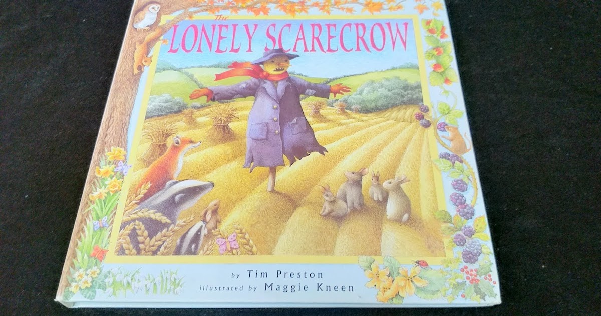 Kid Books Blog: 558.The Lonely Scarecrow
