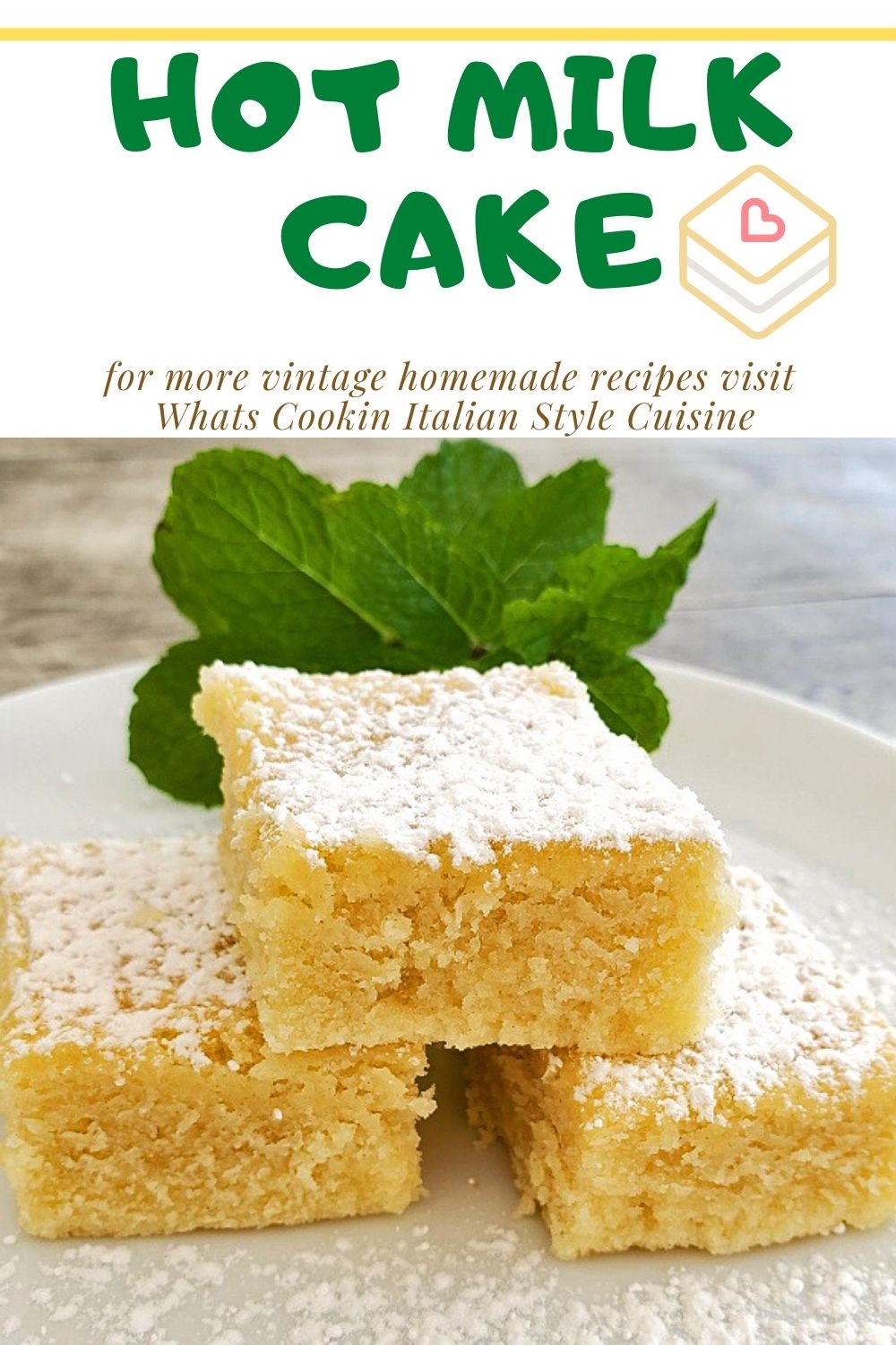 Hot Milk Cake | What's Cookin' Italian Style Cuisine