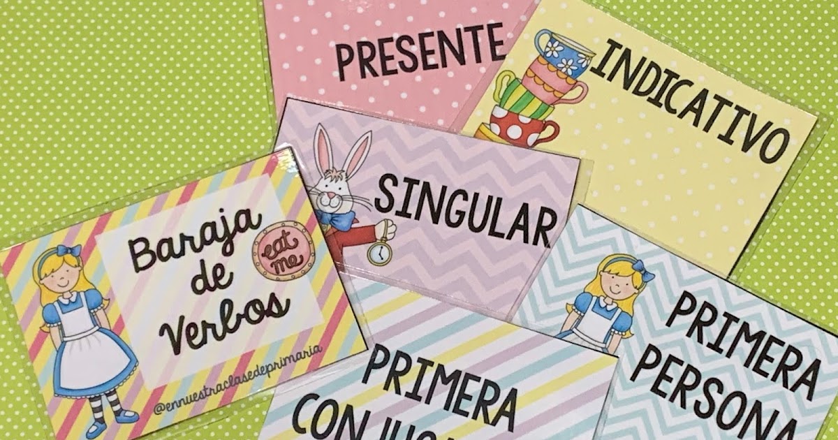 En nuestra clase de Primaria: Baraja de verbos de Alicia en el país de ...