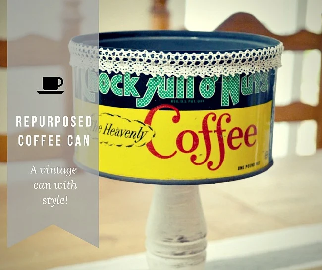 Repurpose a Vintage Coffee Can