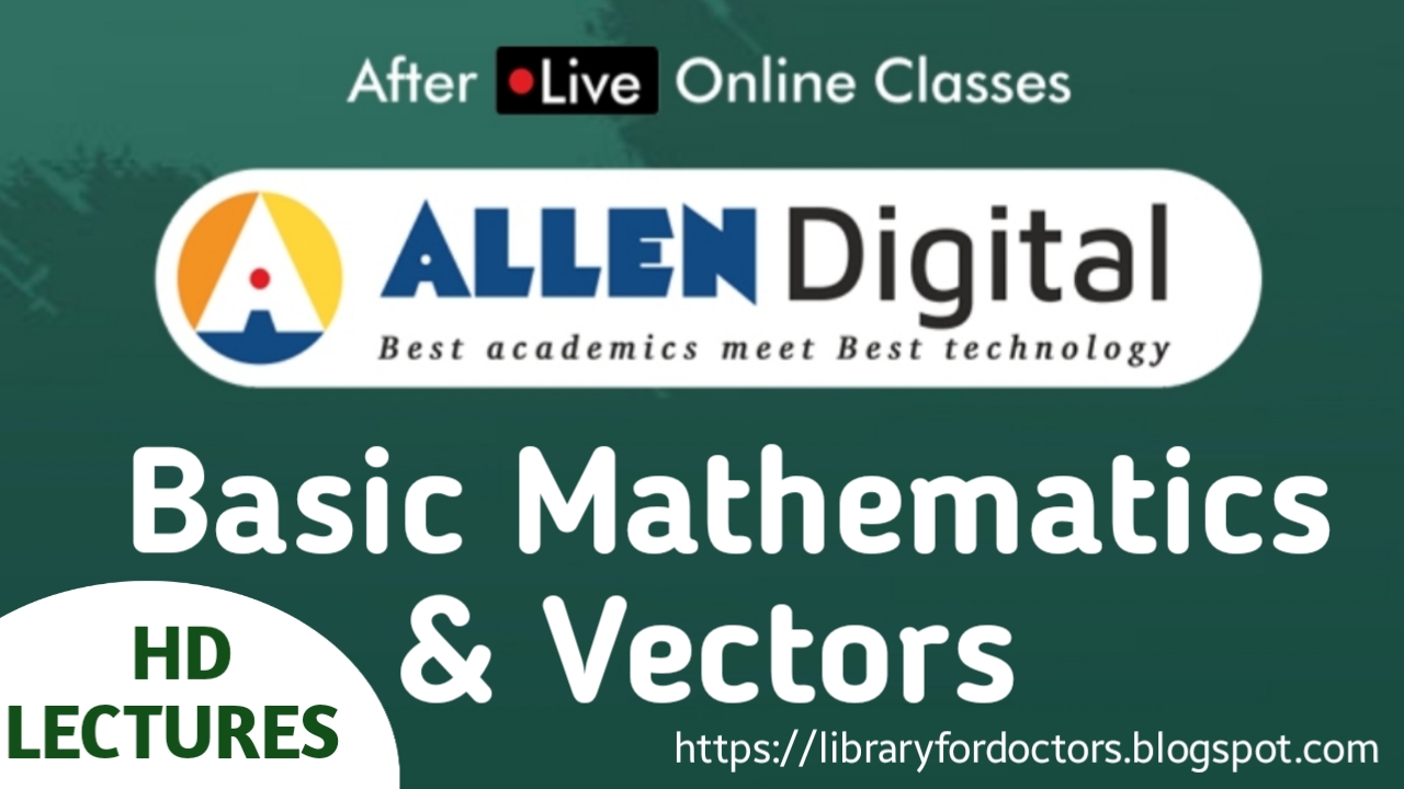 PHYSICS Lectures of Basic Mathematics and Vectors (ch01) by ALLEN ...