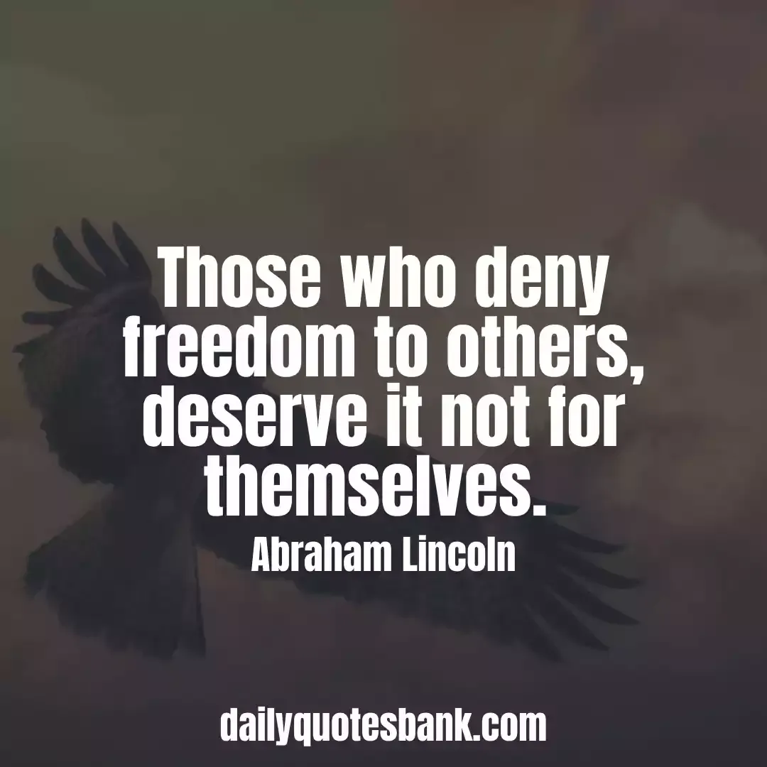 142 Freedom Quotes That Will Teach Your Life Liberty