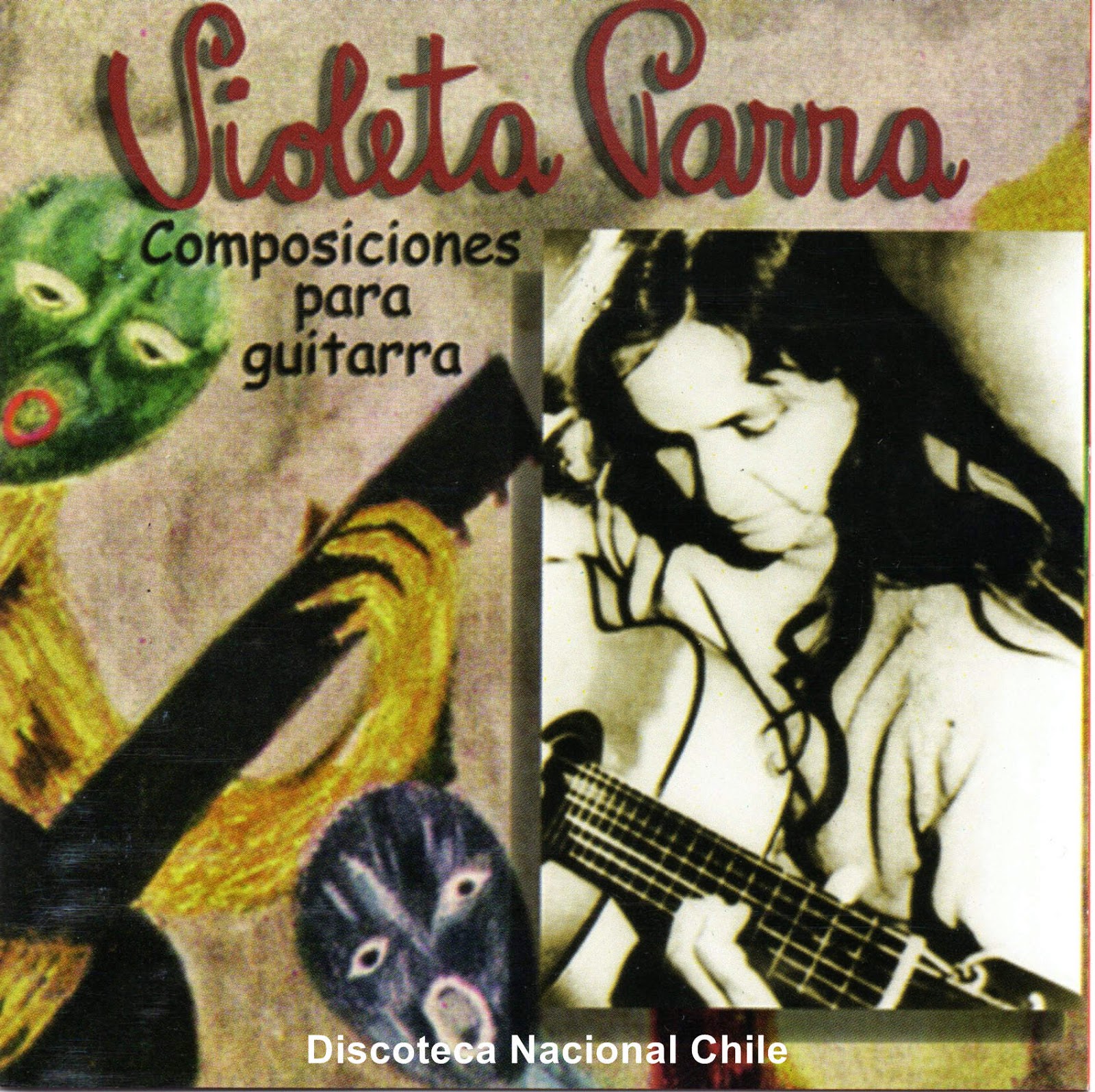 Discoteca Nacional Chile: Violeta Parra: Composiciones para guitarra ...