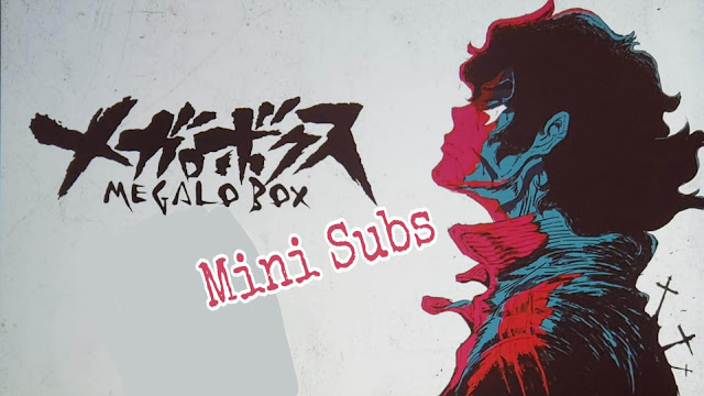 Mini Sub: تحميل حلقات انمي Megalo Box كامل بلوري بحجم صغير MINI