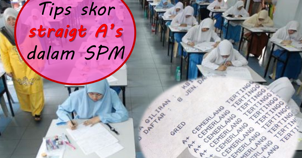 Tips nak jadi pelajar skor straight A's dalam SPM 2015 - Cantik Sihat ...
