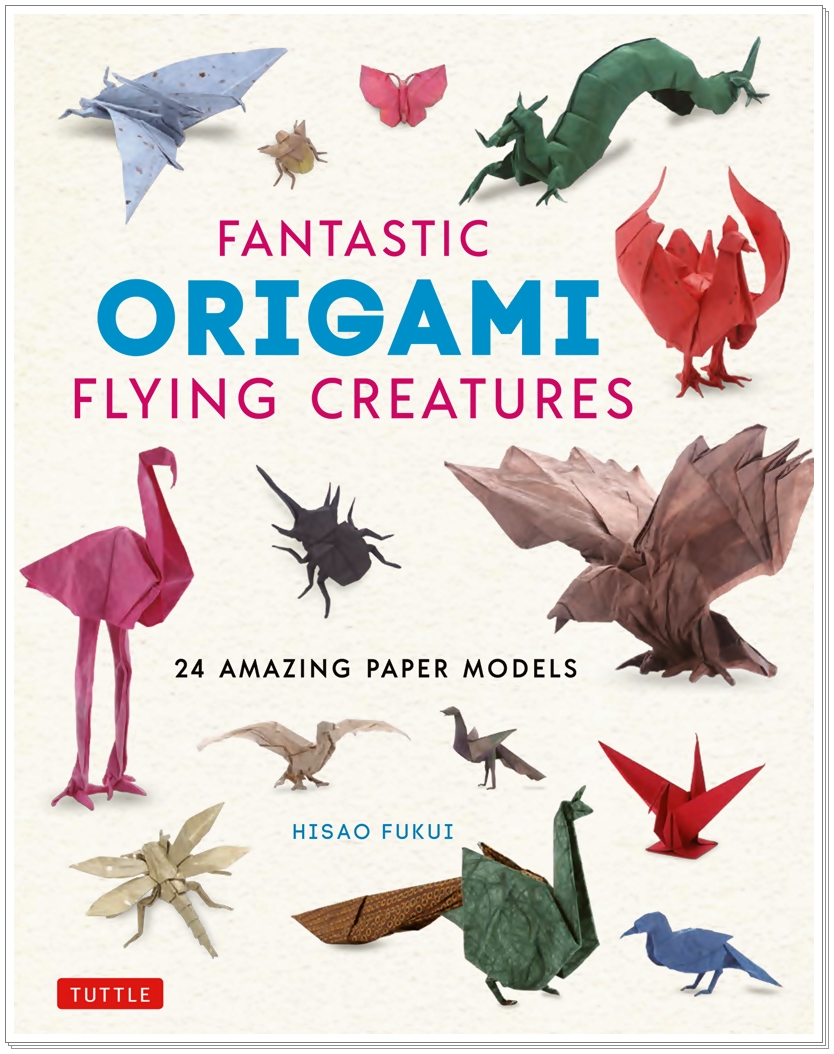 Fantastic Origami Flying Creatures-Hisao Fukui (Bản Đẹp) - Ruby Book ...
