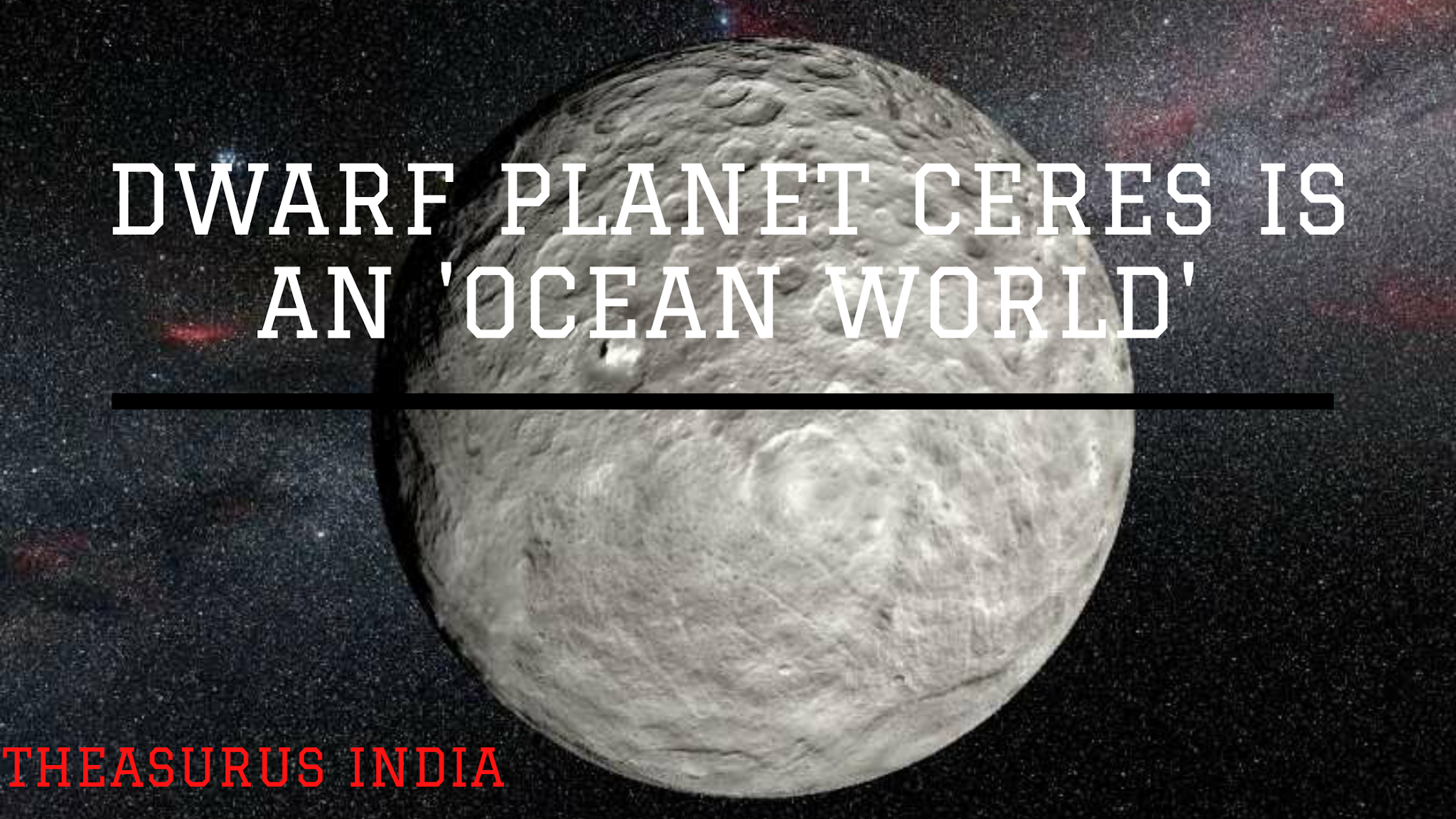 Dwarf Planet Ceres in an Ocean world - Nasa finds salty water under the ...
