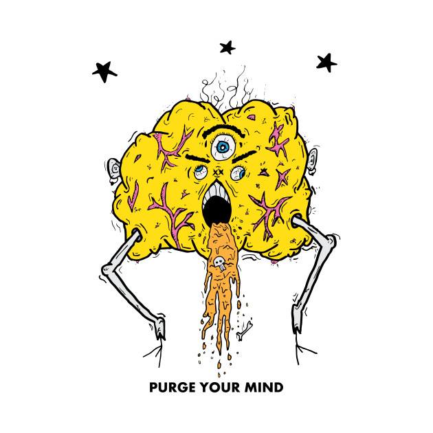 I Got Issues: Purge Your Mind and The Rest Will Follow