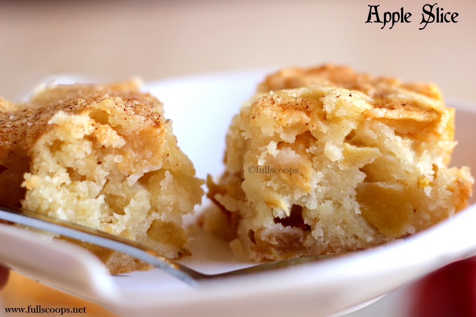 Apple Slice ~ Full Scoops - A food blog with easy,simple & tasty recipes!