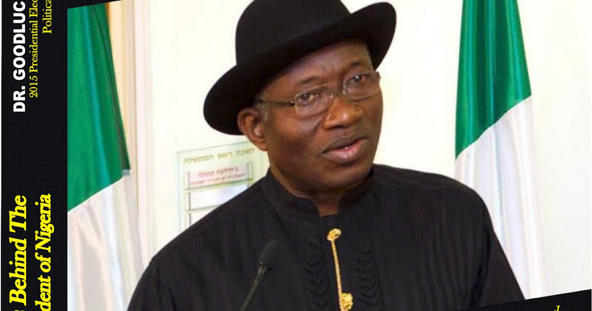 Nigerians Need A Leader Like Dr. Goodluck Jonathan: The Book - 2nd Edition