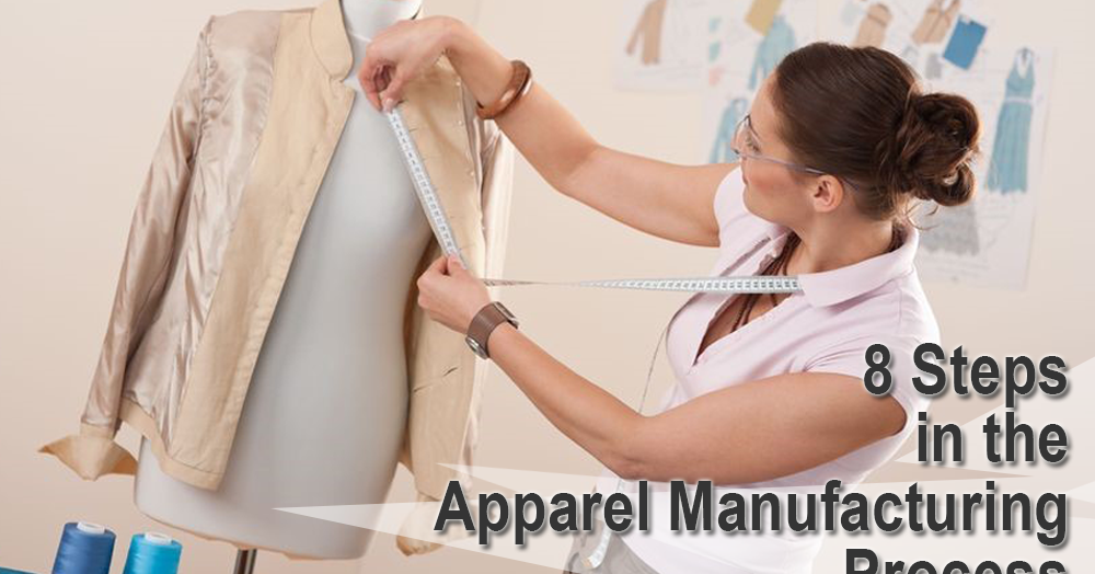 8 Steps in the Apparel Manufacturing Process