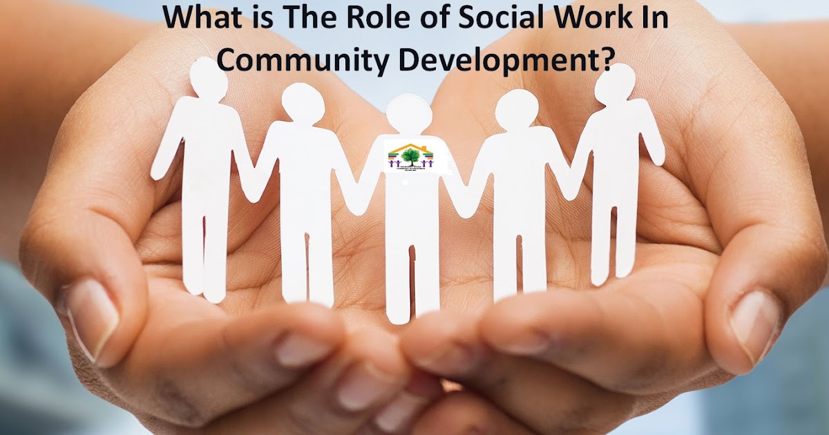 What is the role of social work in community development?