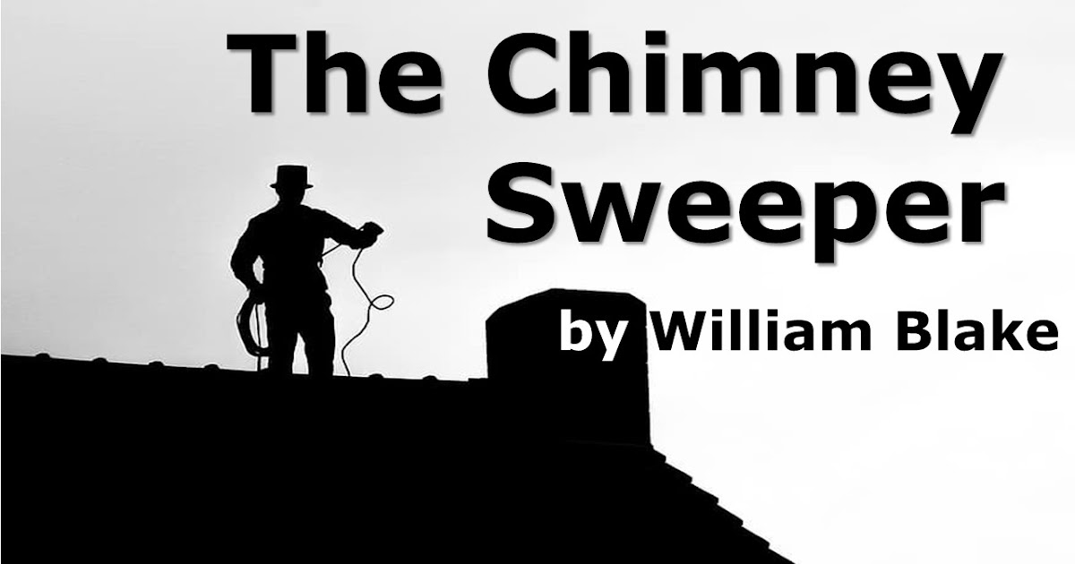 The Chimney Sweeper by William Blake (Poem & Summary & Analysis)