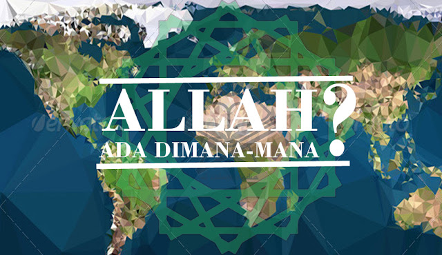 Allah ada dimana-mana ? | Al Islam Media