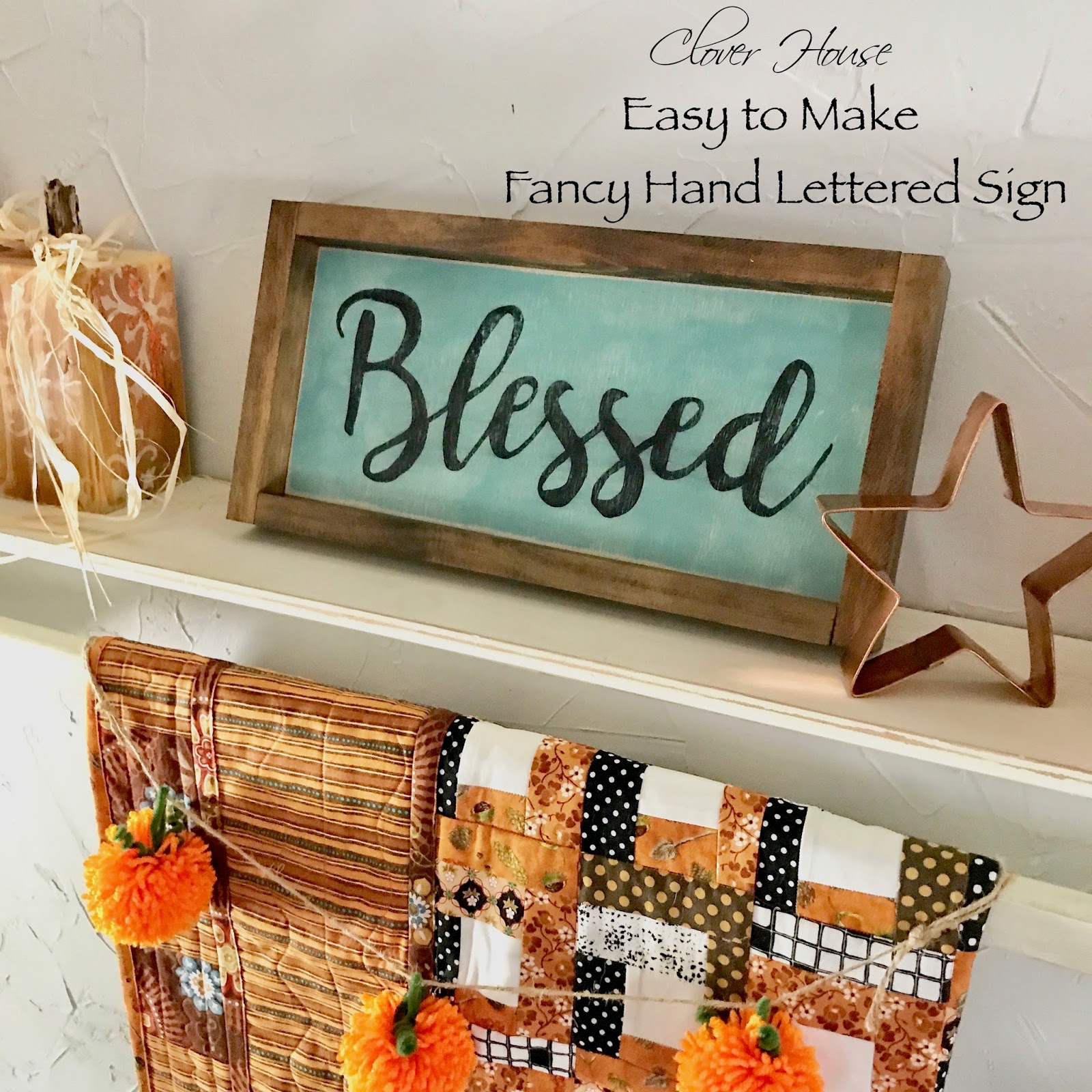 Clover House: Easy to Make Fancy Hand Lettered Sign