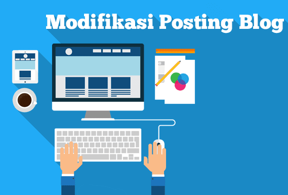 Cara Mempercantik Tampilan Blog dengan Modifikasi Tampilan Postingan ...