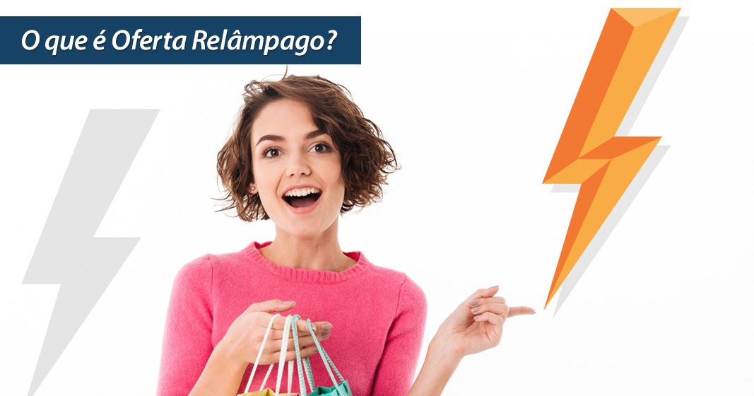 O Que é Oferta Relâmpago? ~ Fastcommerce | Crie sua loja virtual