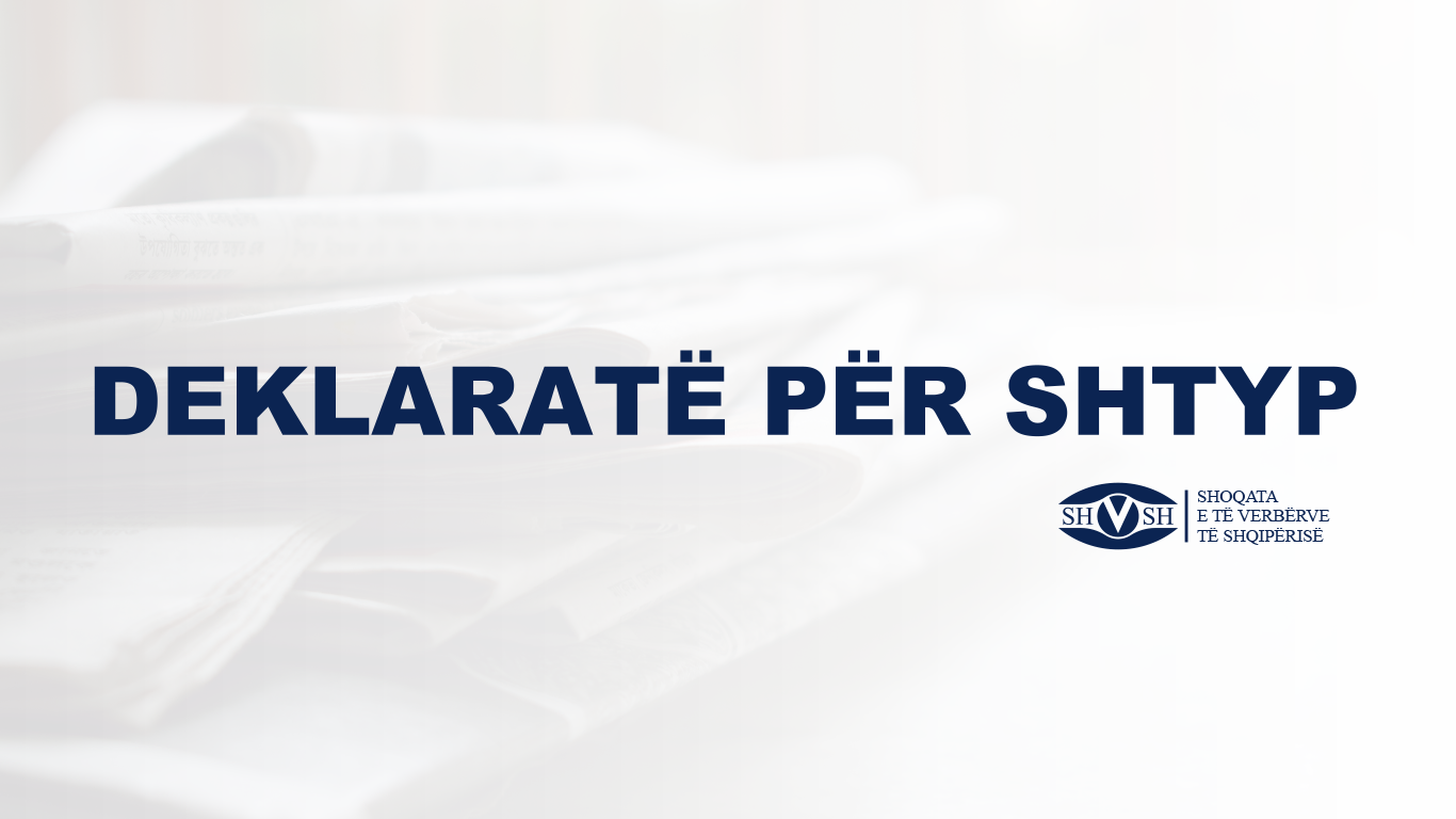 Deklarate per shtyp | Shoqata e të Verbërve të Shqipërisë