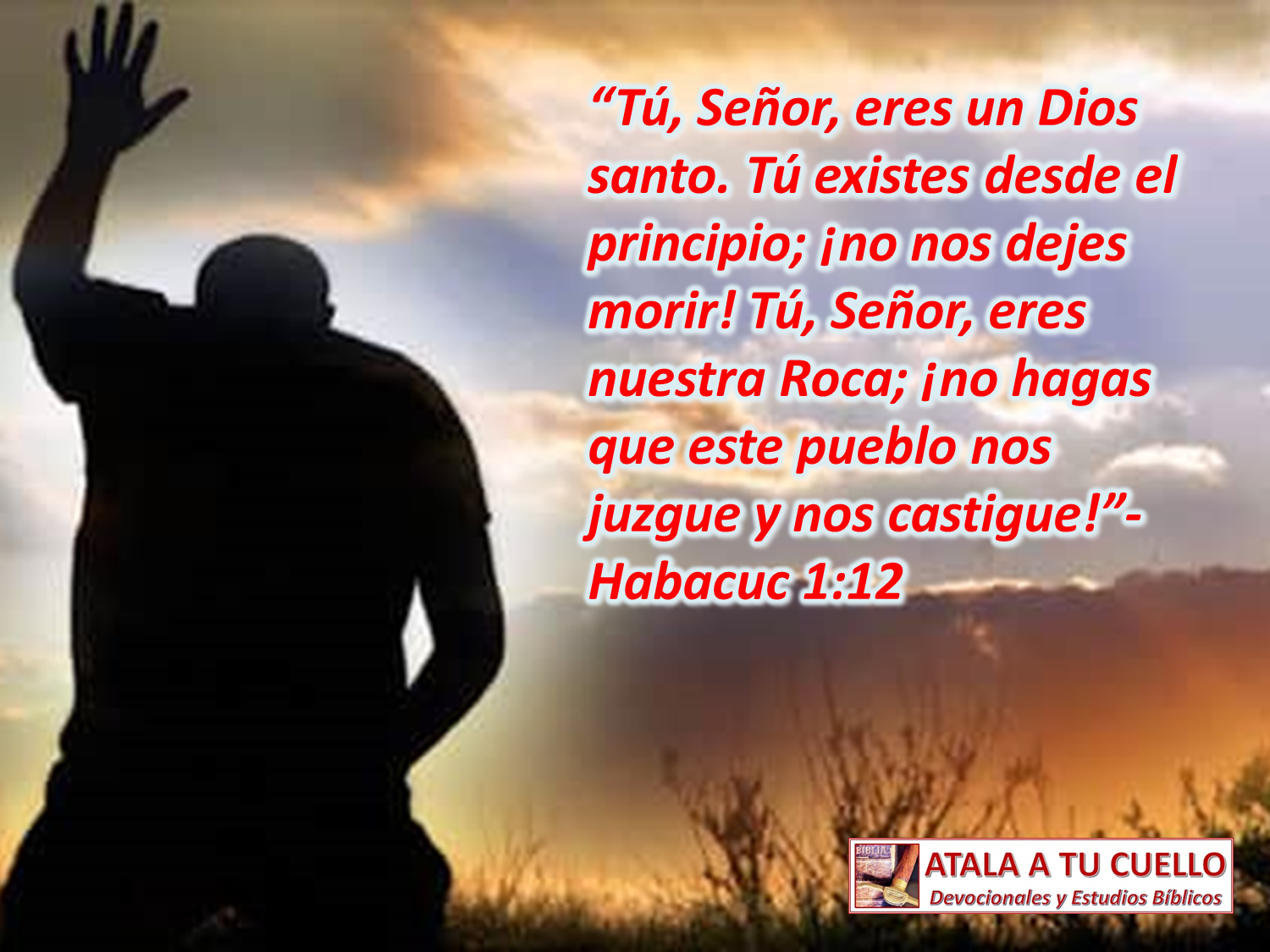 ATALA A TU CUELLO Devocional: Habacuc 1