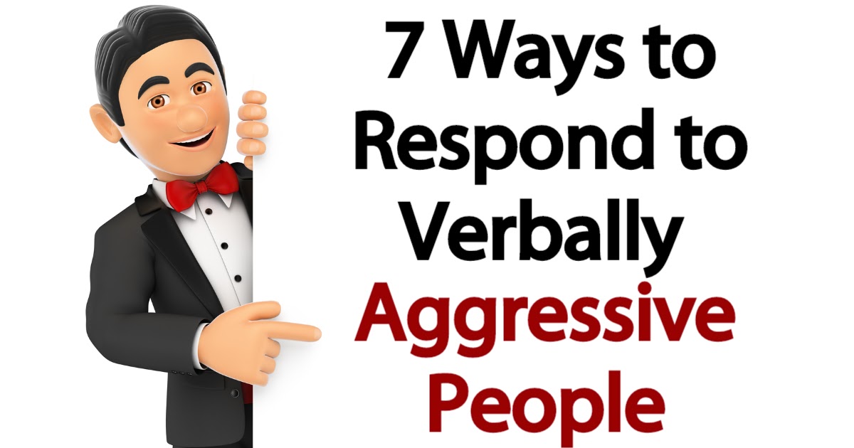 Awesomequotes4u 7 Ways To Respond To Verbally Aggressive People awesomequotes4u-7-ways-to-respond-to-verbally-aggressive-people