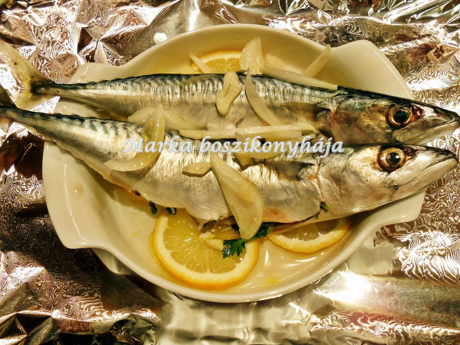 Marka boszikonyhája: Egészben sült marinált makréla