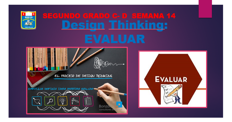Segundo_EPT: SESIÓN 14 DESIGN THINKING: TESTEAR