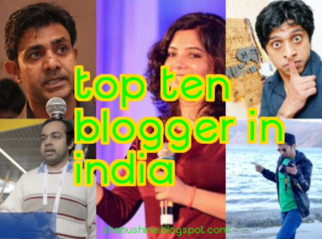 Top 10 blogger of india.