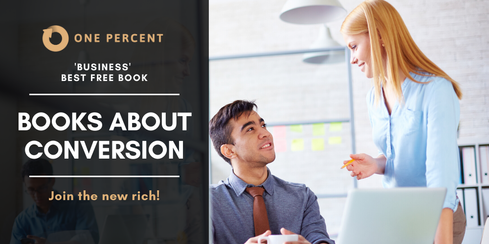 'BUSINESS' BOOKS - BEST FREE BOOKS ABOUT CONVERSION - One Percent