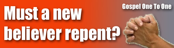 Moray's Blog: Must a new believer repent?