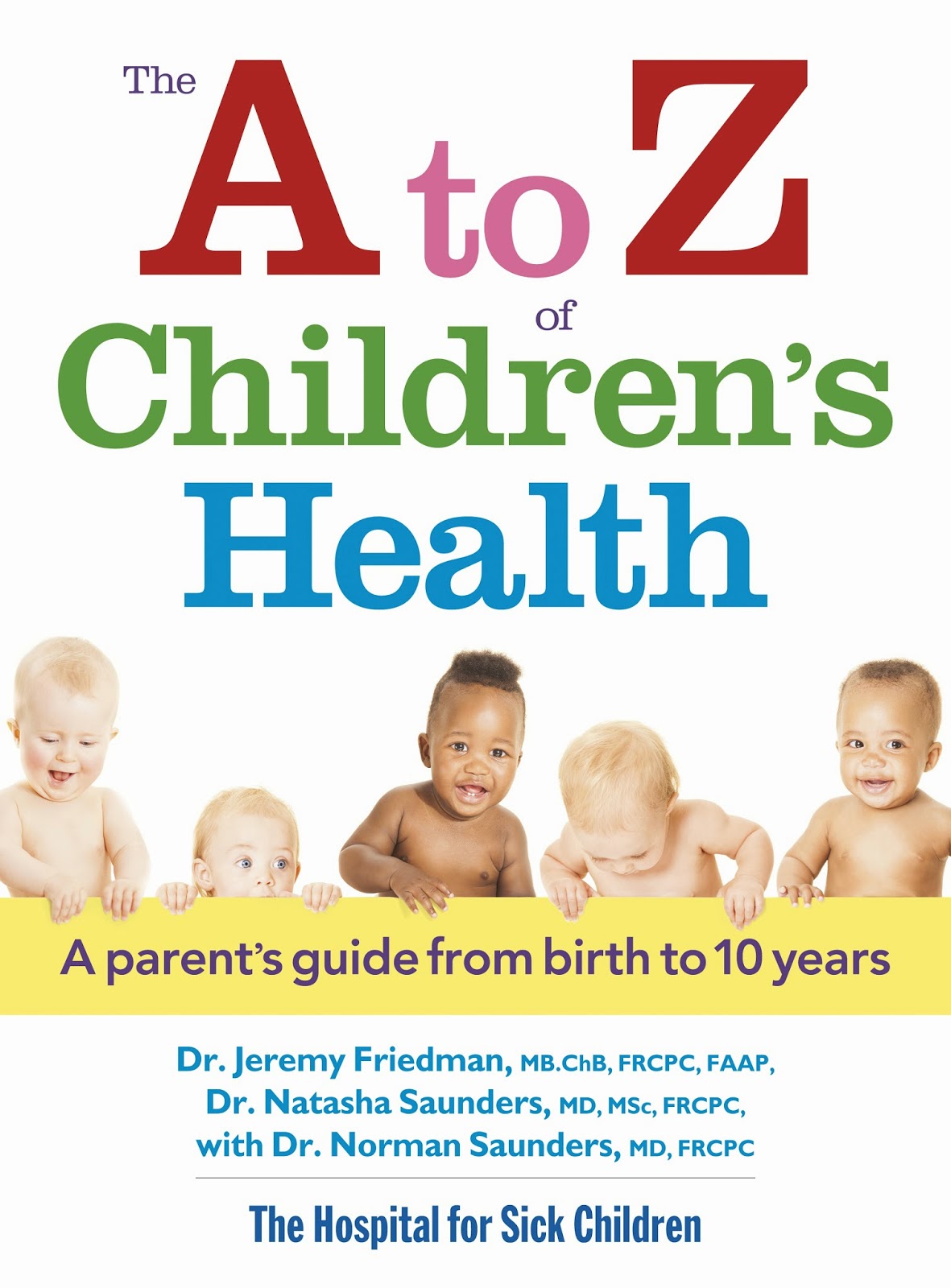 The A to Z of Children’s Health: A Parent’s Guide from Birth to 10 ...