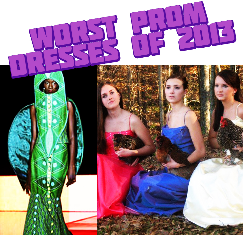 Treat & Retreat: Worst Prom Dresses Of 2013