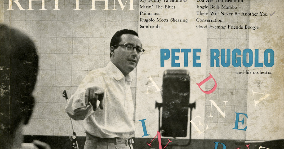 Unearthed In The Atomic Attic: Adventures In Rhythm - Pete Rugolo