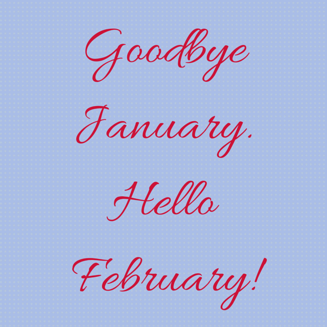 January Wrap - February Goals - The Trish List