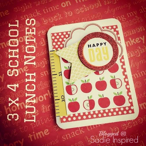 Sadie Inspired: Back to School 3x4 Lunch Notes