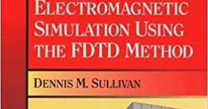 Electromagnetic Simulation Using the FDTD Method pdf - MATLAB Programming