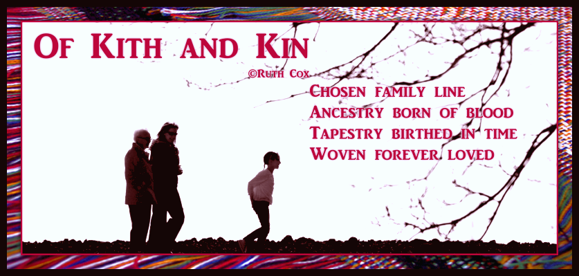 Ruth Cox Poetry and Prose: Family of Kith and Kin