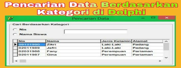 Pencarian Data Berdasarkan Kategori Menggunakan Delphi - BERBAGI INFORMASI