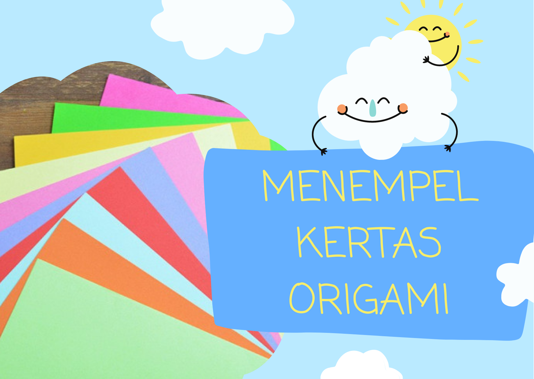 MENEMPEL KERTAS Origami (MPLS 27 Juli 2021) ~ TK A3 Kreatif