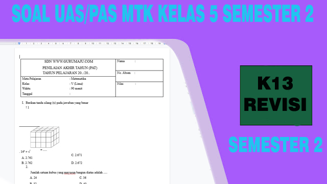 Soal UAS / PAS MATEMATIKA SD Kelas 5 Semester 2 K13 Tahun 2022 / 2023 - GURU MAJU
