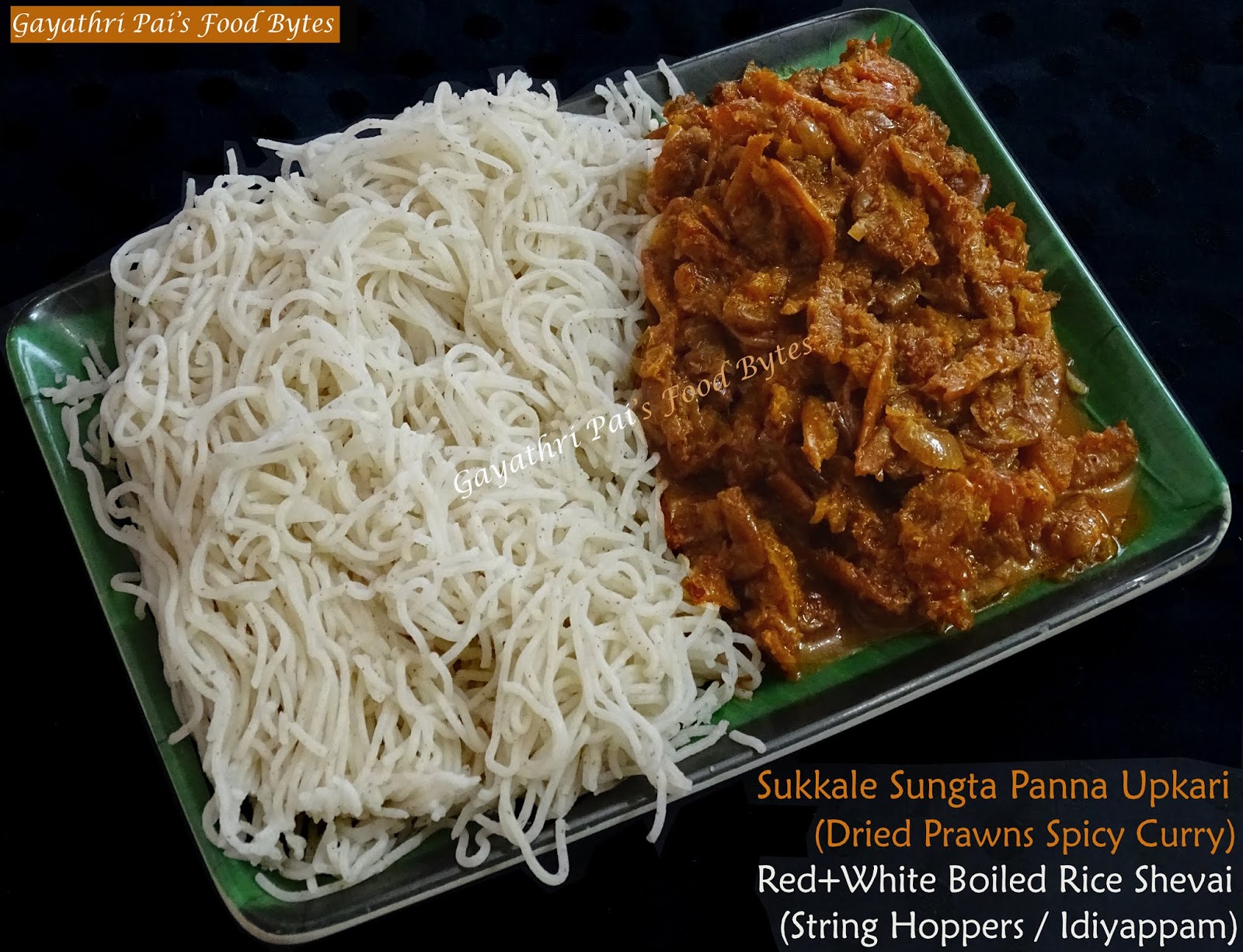 Gayathri Pai's Food Bytes: Red+White Boiled Rice Shevai With Dried ...