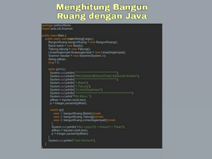 Menghitung Luas Keliling dan Volume Bangun Ruang Menggunakan Java