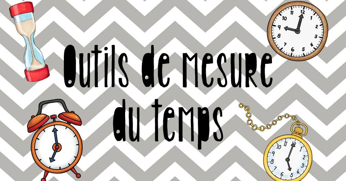 Mme Marie-Julie : Mesure du temps