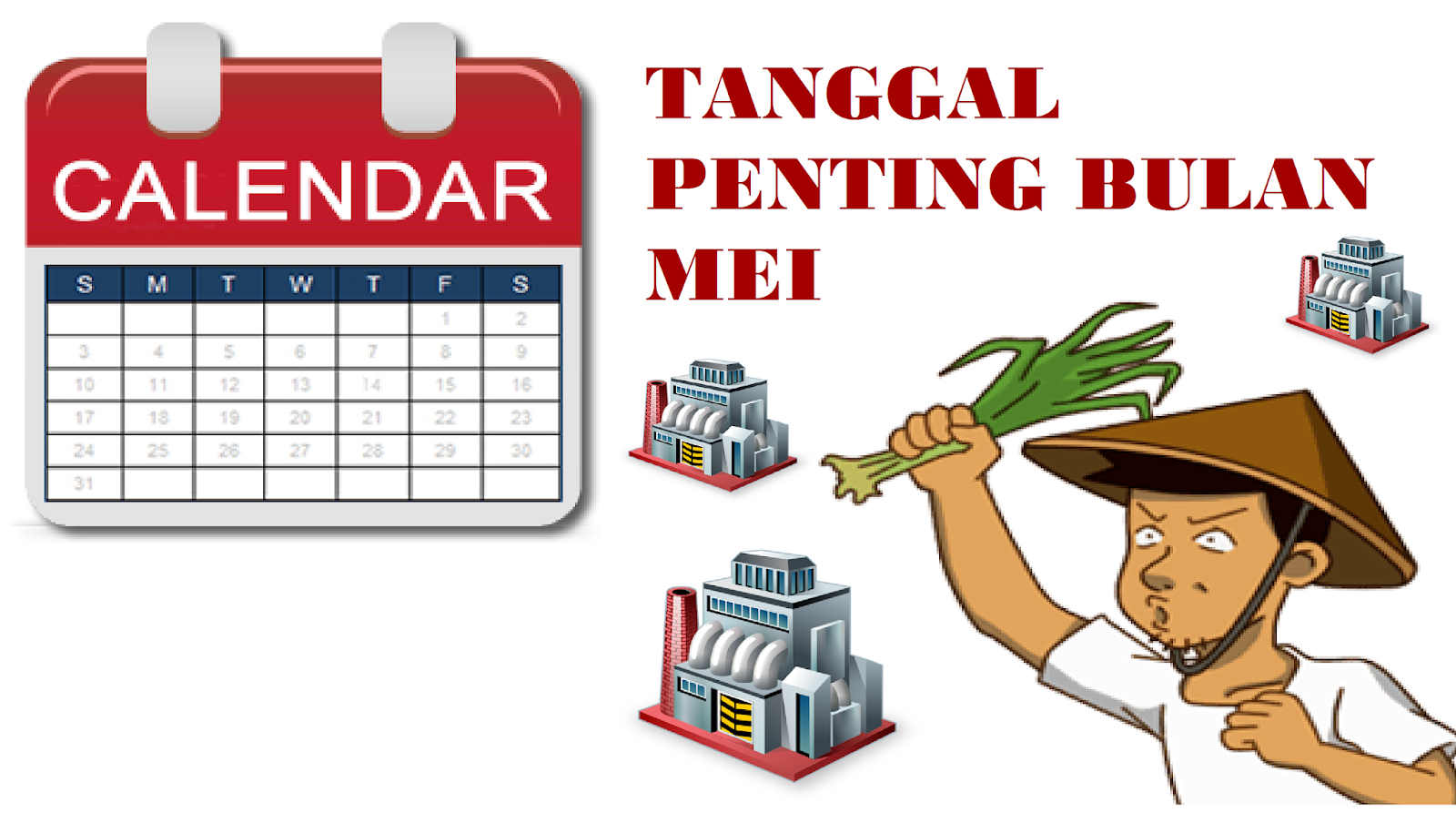 HARI DAN TANGGAL PENTING DI BULAN MEI