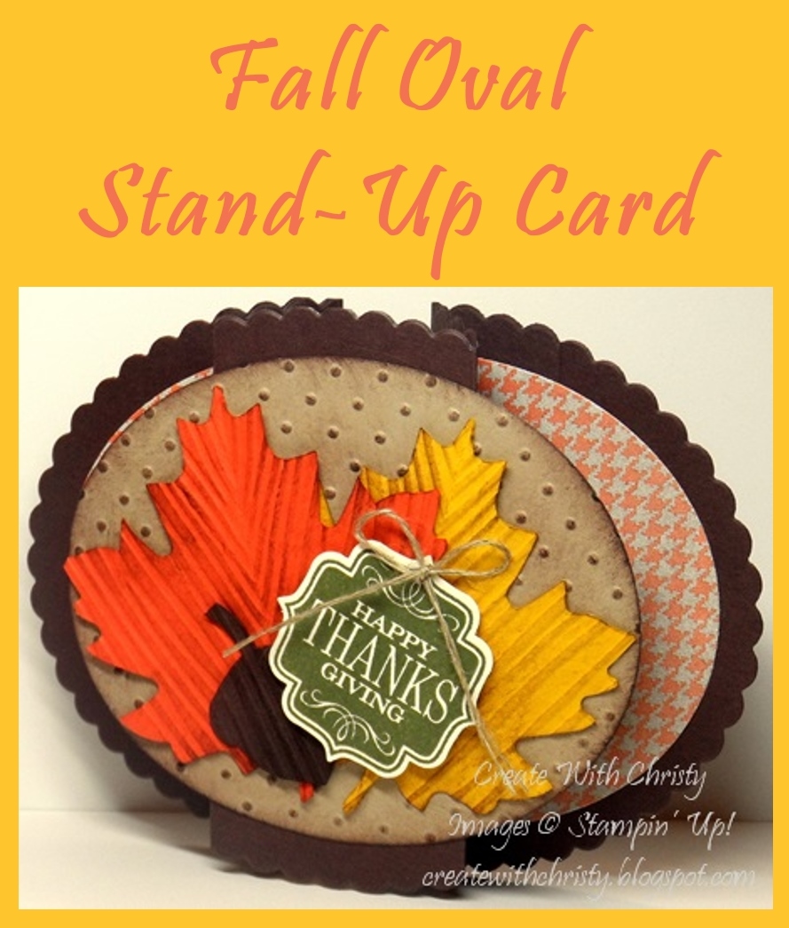 Fall Oval Stand-Up Card [Create With Christy]