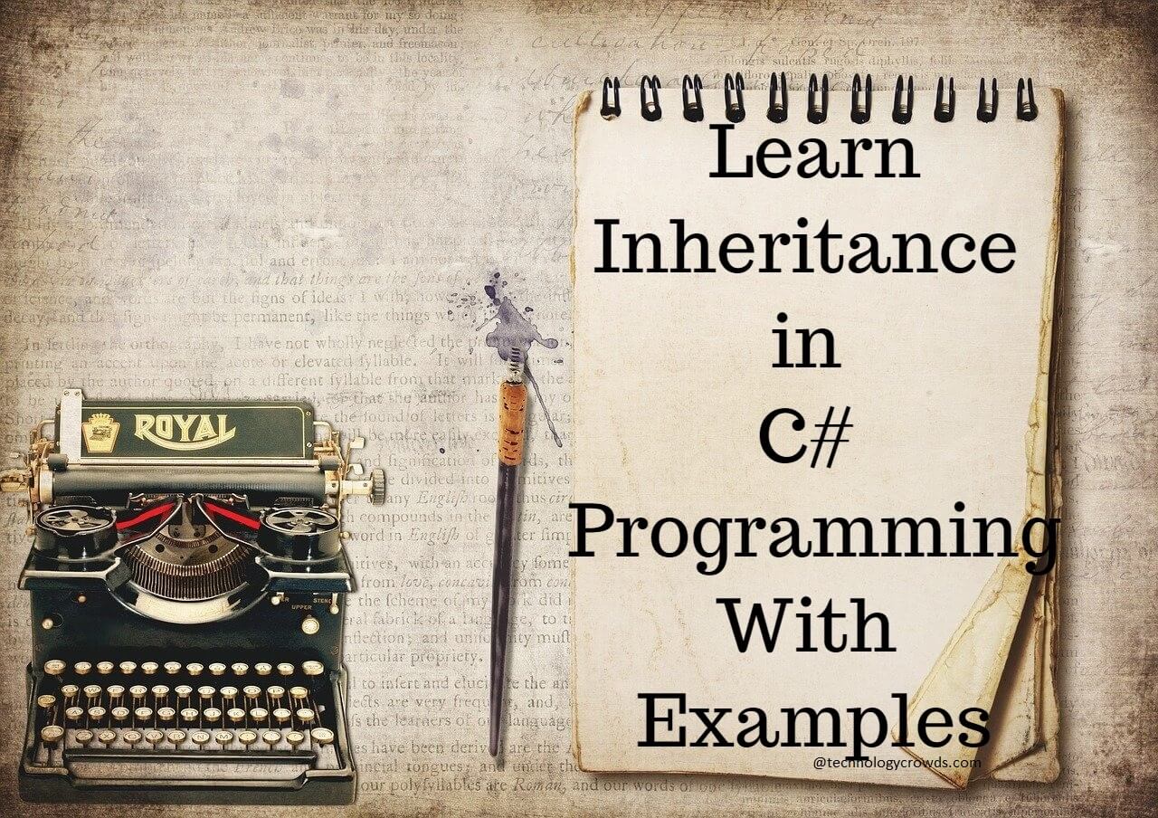 Learn Inheritance in C# programming with examples - .Net Core | MVC ...