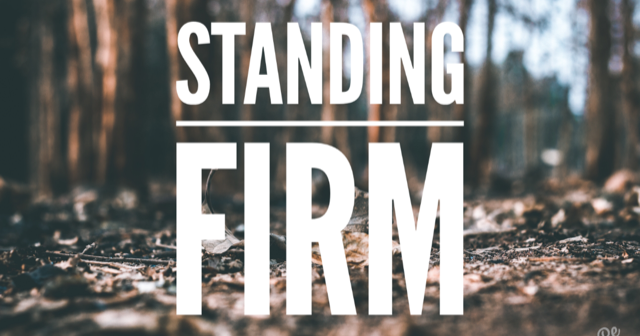 Standing Firm